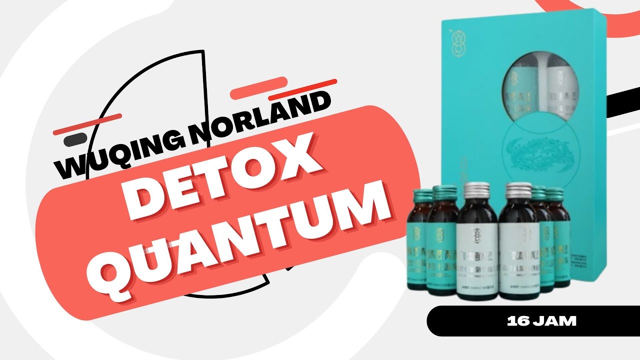 Detox Quantum Norland - Detoksifikasi Detox Terbaik - YouTube