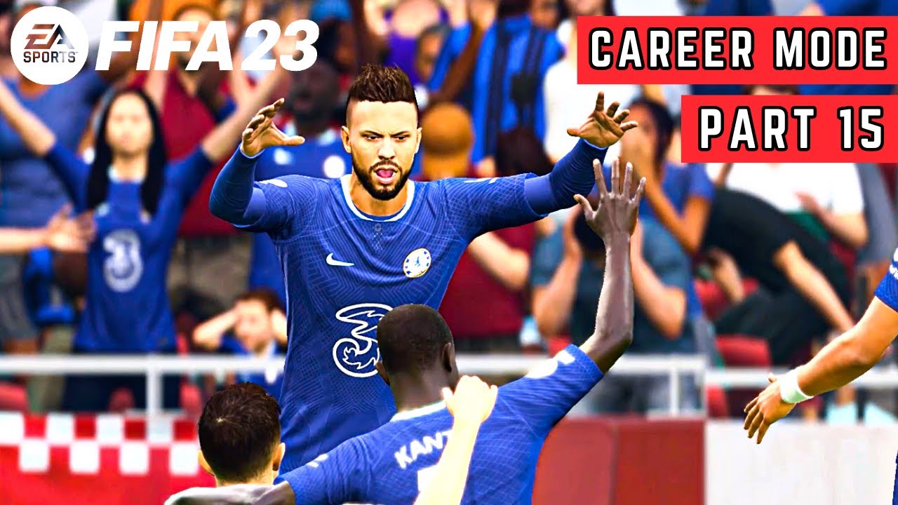 FIFA 23 - My Player Career Mode (Chelsea F.C) Walkthrough | Episode 15 ...