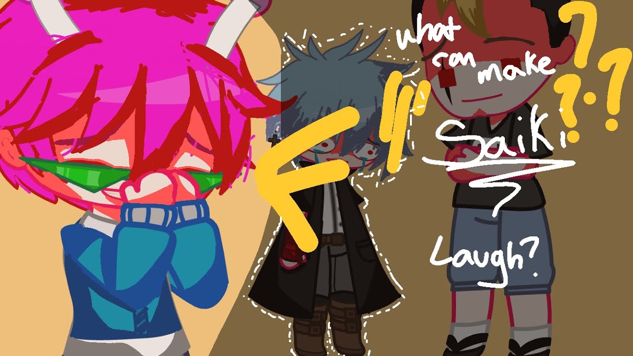 What can make saiki laugh? // inspiration: your local saiki lover dust ...