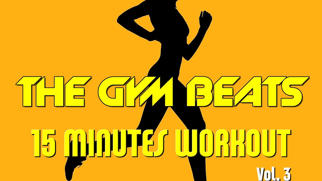 THE GYM BEATS "15 Minutes Workout Vol.3" - Track #8 - YouTube