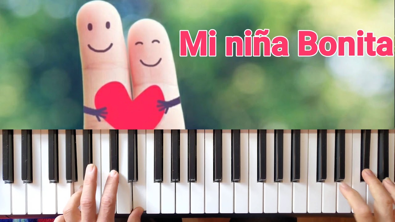 Mi niña Bonita 💕 || Chino y Nacho Tutorial piano || Para una chica ...