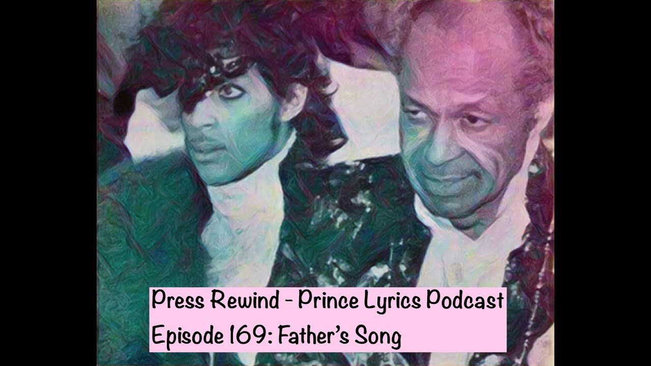 Father's Song: Press Rewind - Prince Lyrics Podcast - YouTube