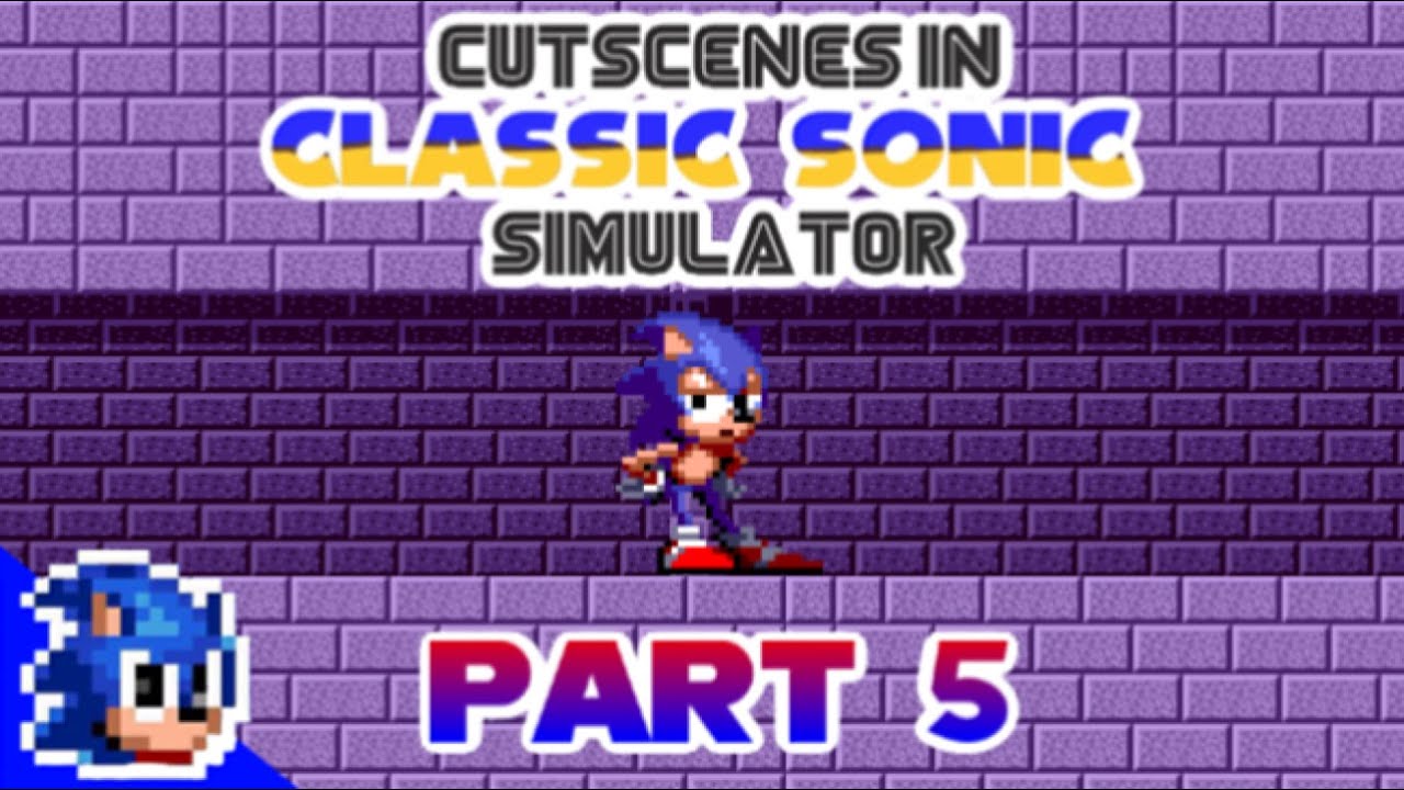 Cutscenes in Classic Sonic Simulator! Part 5: "Sonic's Reality" - YouTube