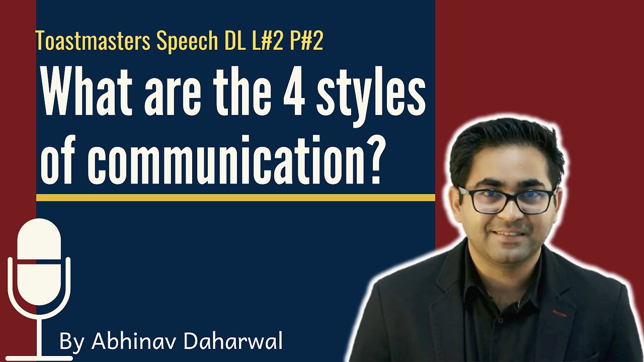Understanding Communication Styles ? | Toastmasters | L2 P2 | Abhinav Daharwal - YouTube