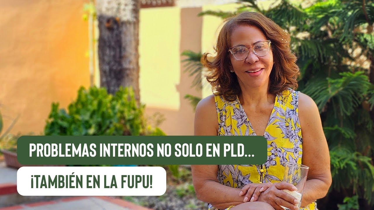 Problemas internos no solo en PLD... ¡También en la FUPU! | Soy Ivonne ...
