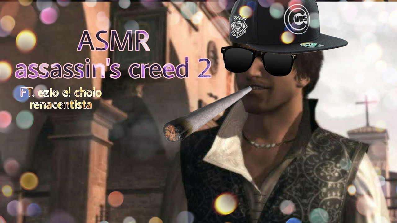 ASMR ezio el cholo p3rv3rt¡do|assassin's creed 2 - YouTube
