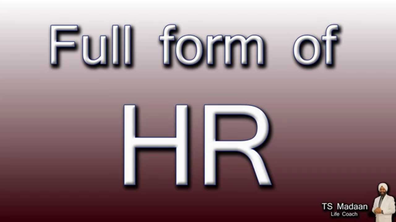 Full Form Of HR YouTube Full Form Of HR YouTube