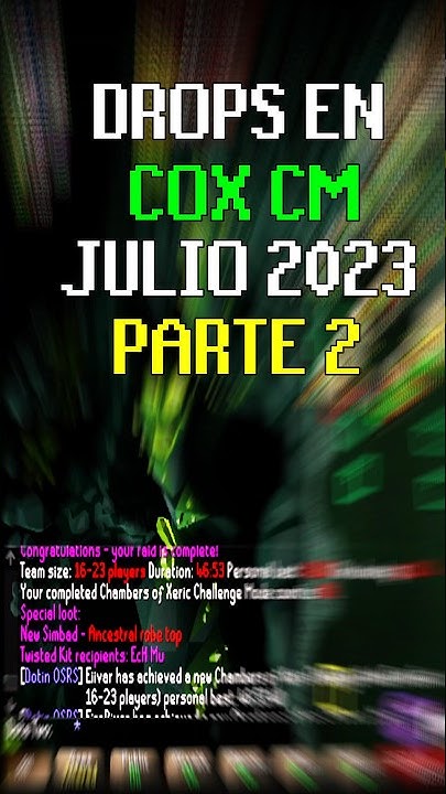 DROPS COX CM JULIO 2023 PARTE 2 [OSRS] #Shorts - YouTube