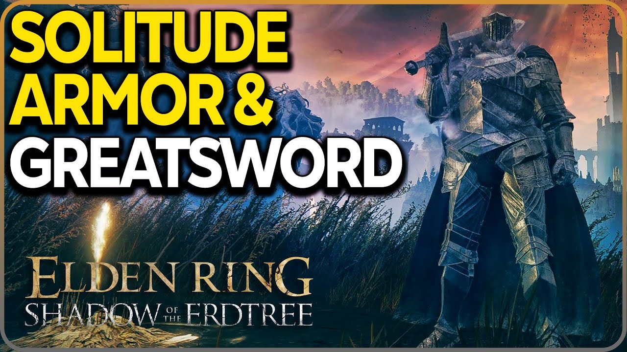 Solitude Armor Set & Greatsword Location Elden Ring DLC - YouTube