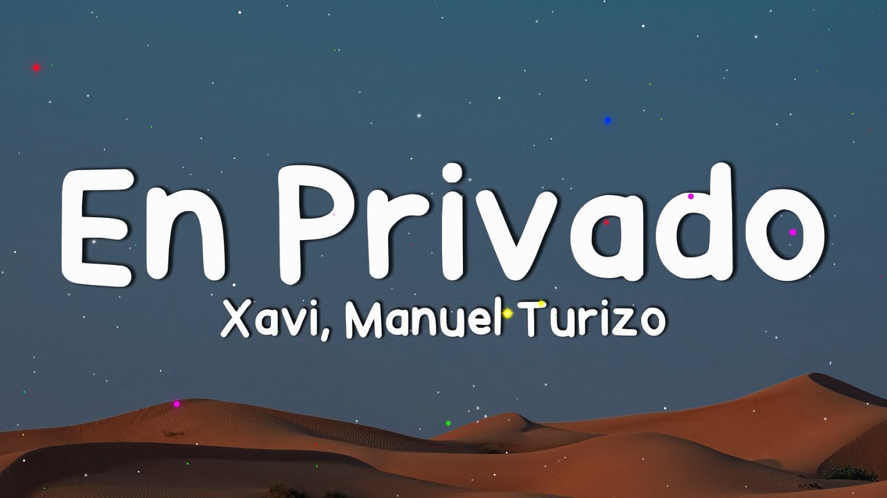 Xavi, Manuel Turizo - En Privado (Letra/Lyrics) - YouTube