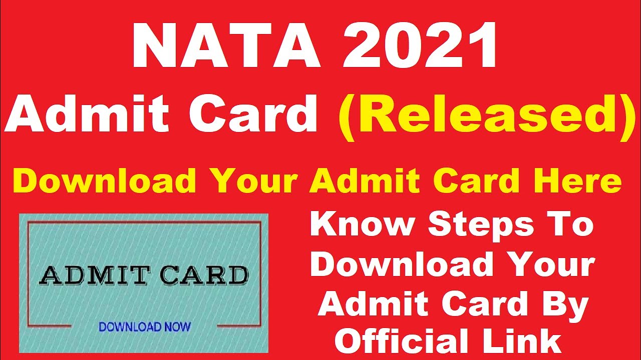 NATA 2021 Admit Card (Released) - How To Download NATA Admit Card 2021 ...