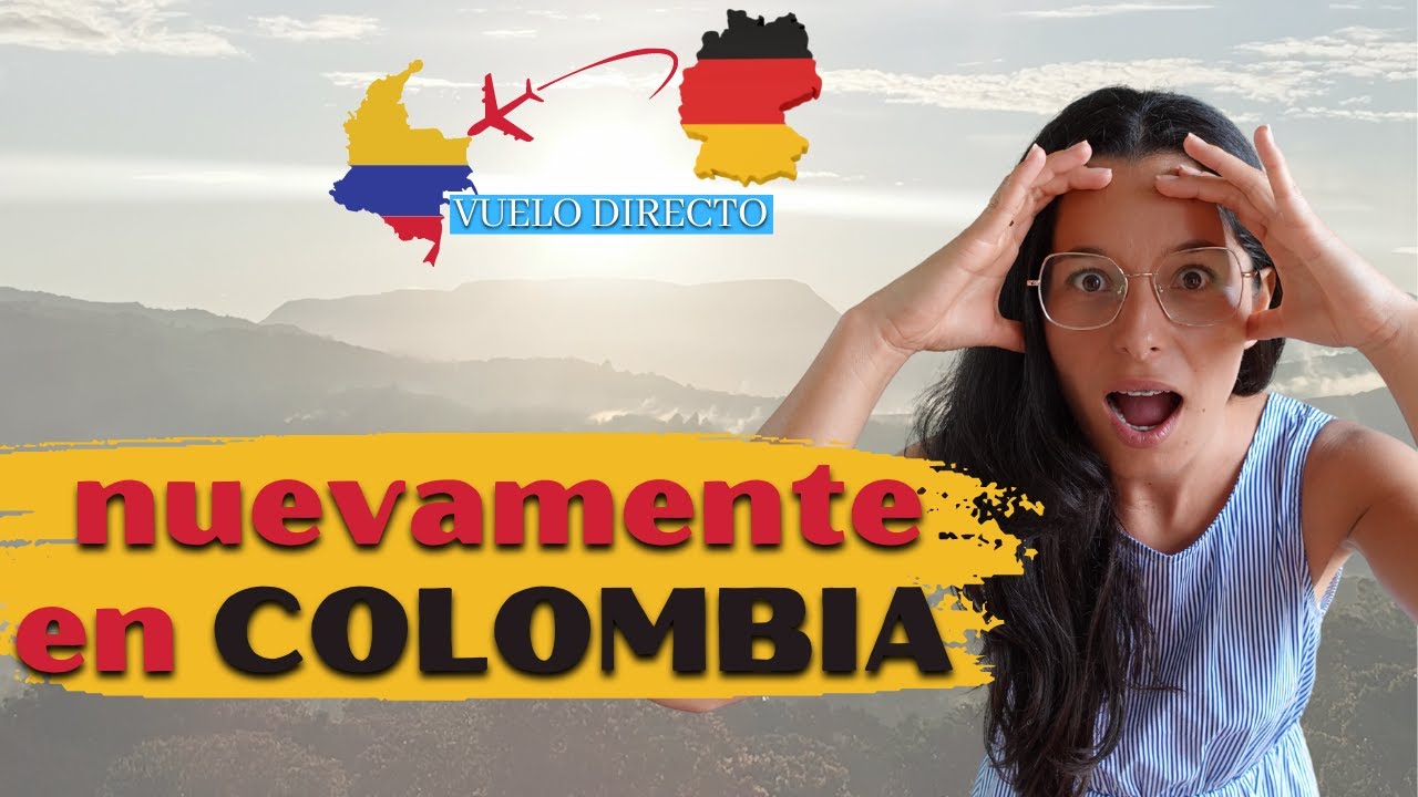 REGRESE a COLOMBIA 😱 -VUELO DIRECTO ALEMANIA-COLOMBIA ️ - YouTube