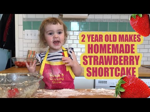 2 Year old Makes Strawberry Shortcake with Fresh Buttermilk Biscuits: Susie's Cooking Show