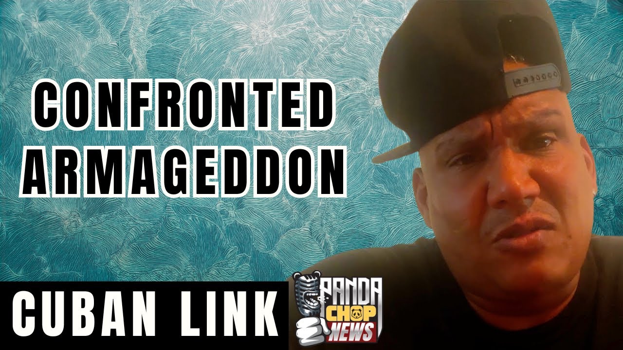 Cuban Link CONFRONTED Armageddon! [Part 13] - YouTube