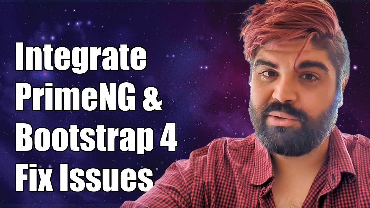Integrating PrimeNG with Bootstrap 4: Common Issues and Solutions - YouTube