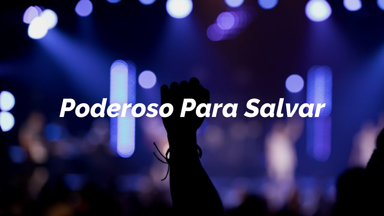 Hillsong en Español - Poderoso Para Salvar (Letra) - YouTube