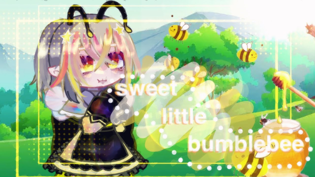 Sweet little bumblebee🍯🐝-Lyrics#gacha #gachaclub #xh #music #bee (by me ...
