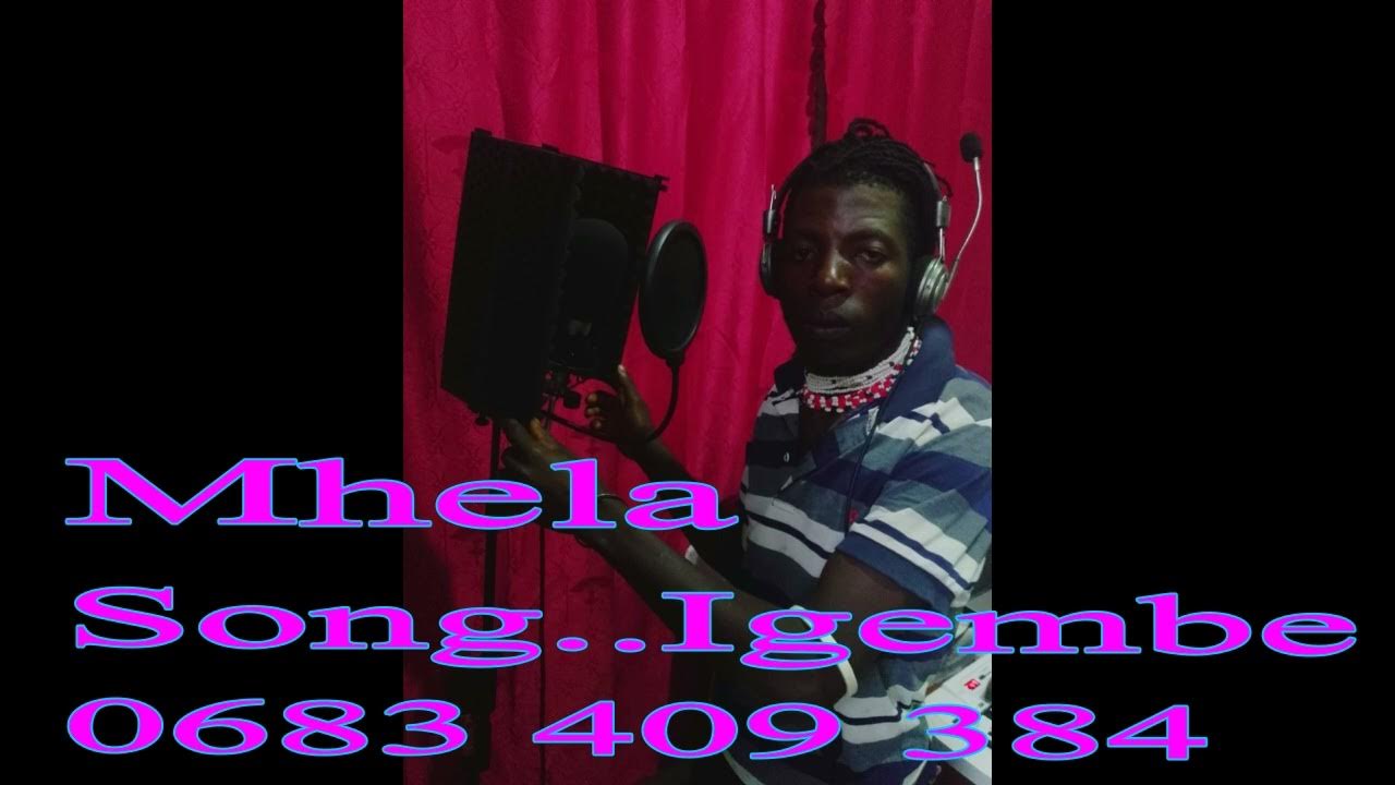 MHELA.. Song...IGEMBE 0683409384 - YouTube