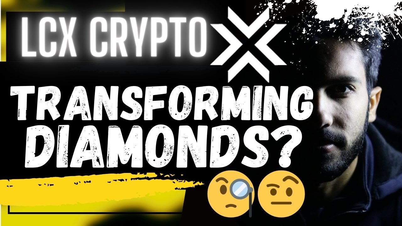 🚨 LCX CRYPTO: TRANSFORMING DIAMONDS???🚨 - YouTube