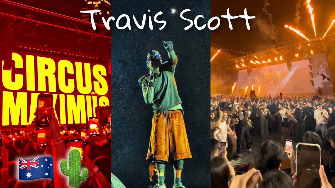 [4K] Travis Scott 🌵 Live in Melbourne Vlog | Circus Maximus tour | Fein ...