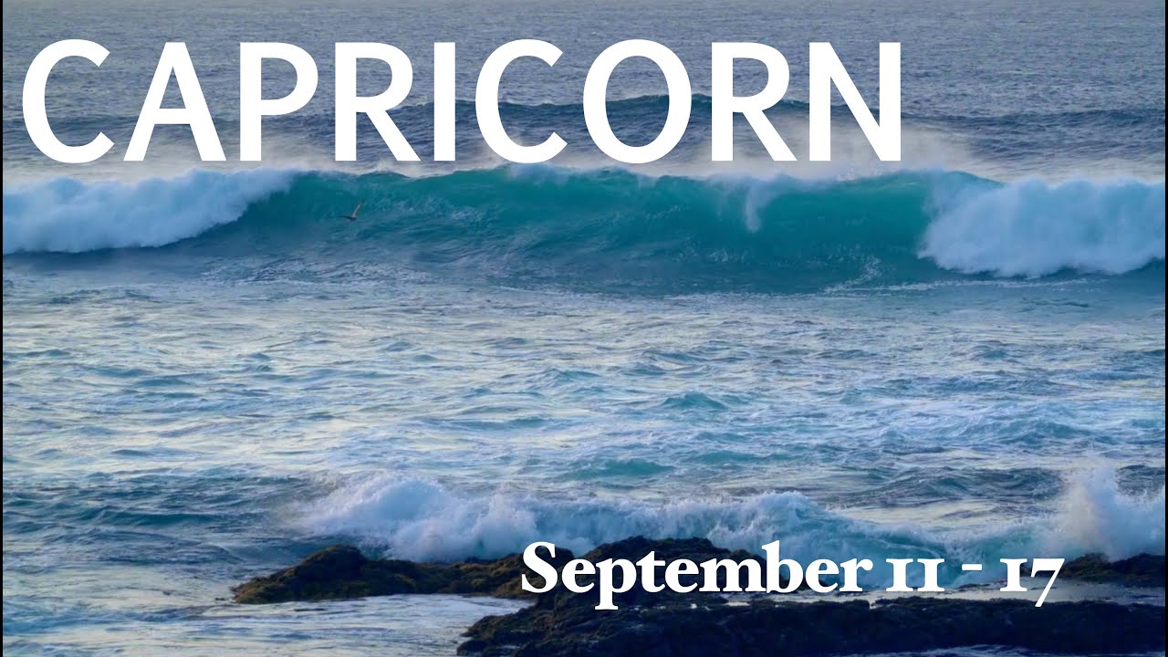 Capricorn weekly horoscope, September 11 - 17 2023 - YouTube