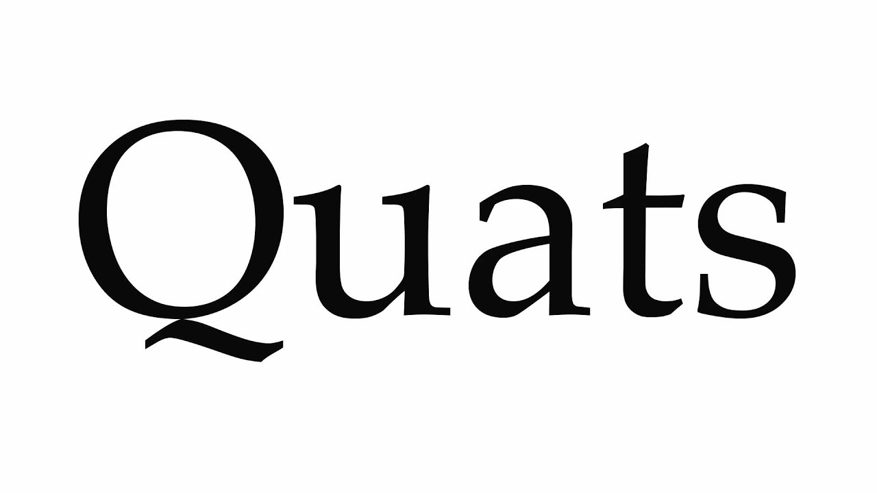 How to Pronounce Quats - YouTube