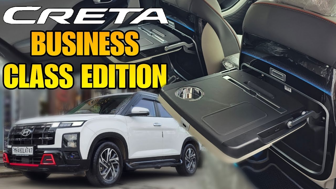 INDIA'S FIRST CRETA BUSINESS CLASS EDITION WITH TOP GEAR 0.3 SEAT TRAY ...