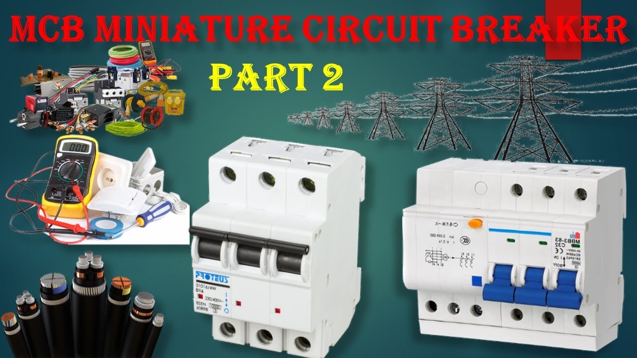 MCB, MCCB, RCD, RCCB, RCBO, ELCB, RCCB, ACB, VCB, MOCB, BOCB, SF6 CB ...