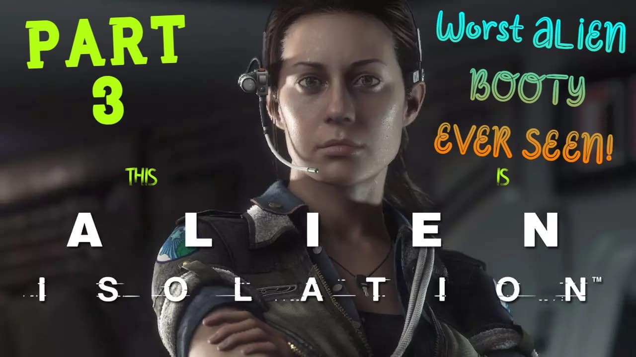 Alien Isolation | Part 3 | HIDING from STOMPY in EVERY CORNER! - YouTube