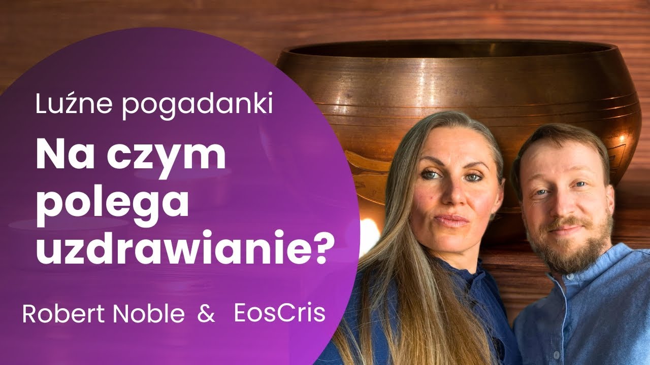 Na czym polega uzdrawianie? Robert Noble i EsoCris #dźwiękoterapia #misykrysztalowe - YouTube