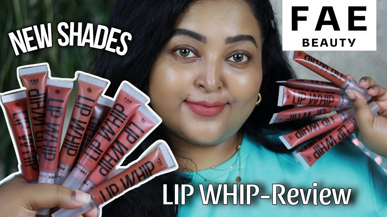 FAE BEAUTY LIP WHIP|| 8 NUDE SHADES|| Review & Swatches|| NEW SHADES ...