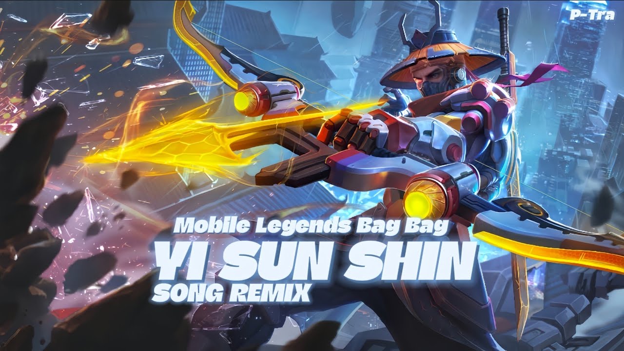 YI SUN SHIN SONG | REMIX/Mlbb / Tik Tok By P-Tra - YouTube