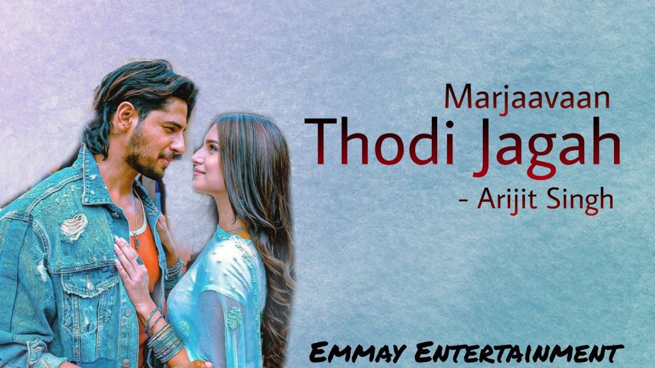 Thodi Jagah - Arijit Singh - Marjaavaan - Lyrical Video - YouTube