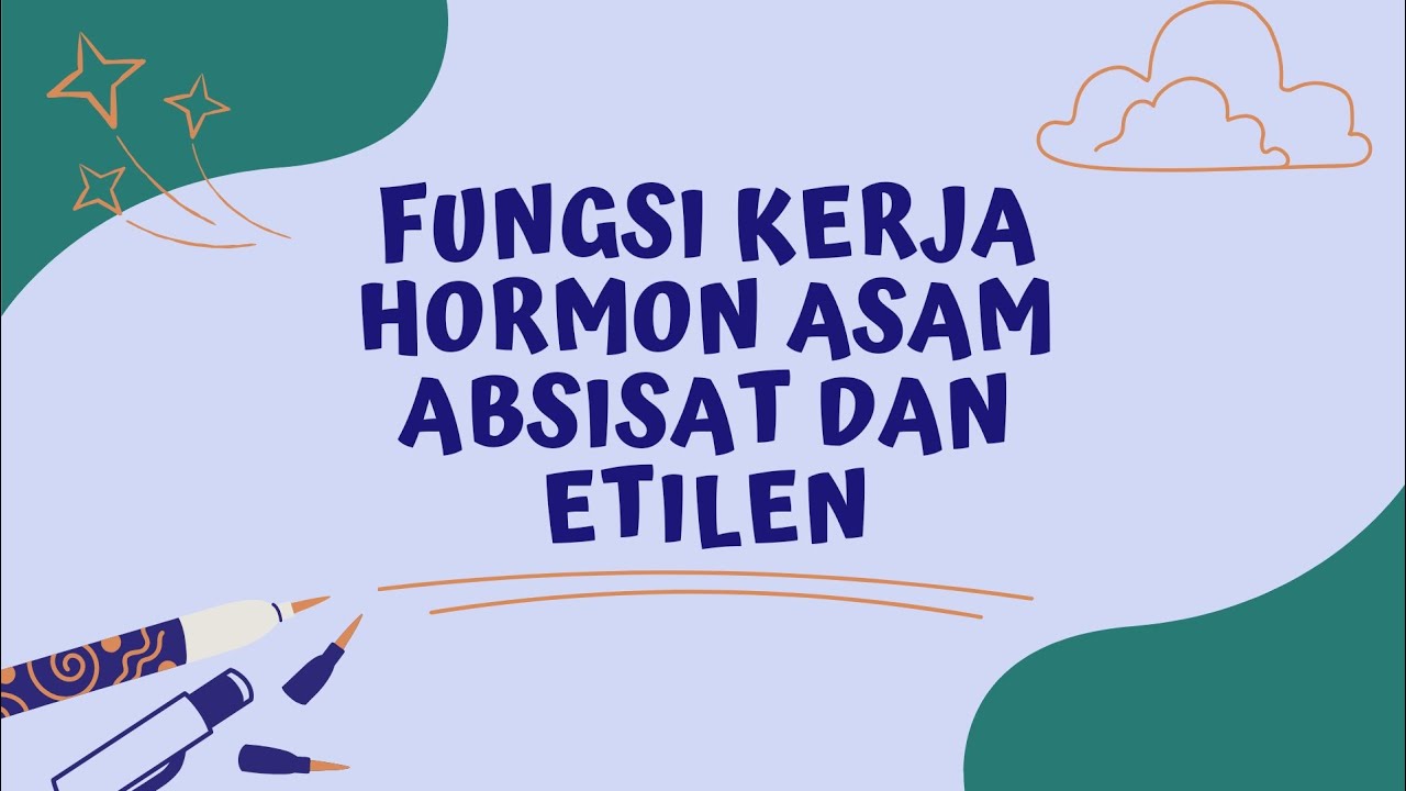 fungsi kerja hormon Asam Absisat dan Etilen - YouTube
