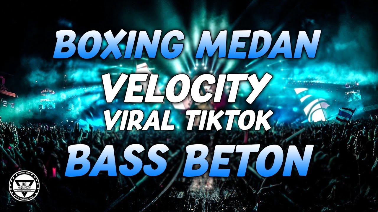 BOXING MEDAN !! DJ VELOCITY BASS BETON VIRAL TIKTOK BOXING MEDAN FULL ...