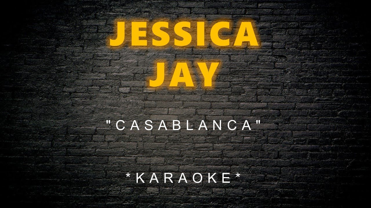 Jessica Jay - Casablanca (Karaoke) - YouTube