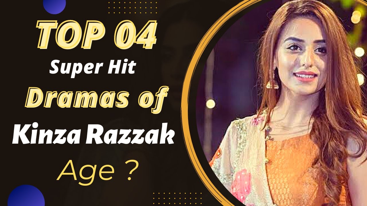 Top 04 Dramas of Kinza Razzak | Kinza Razzak Drama List | Pakistani ...