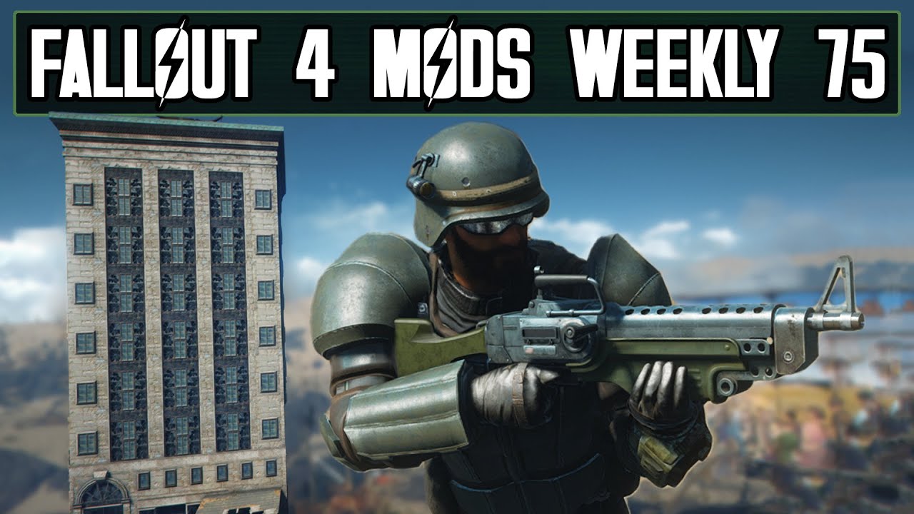 Nice Variety Of Mods This Week - Fallout 4 Mods Weekly 75 - YouTube