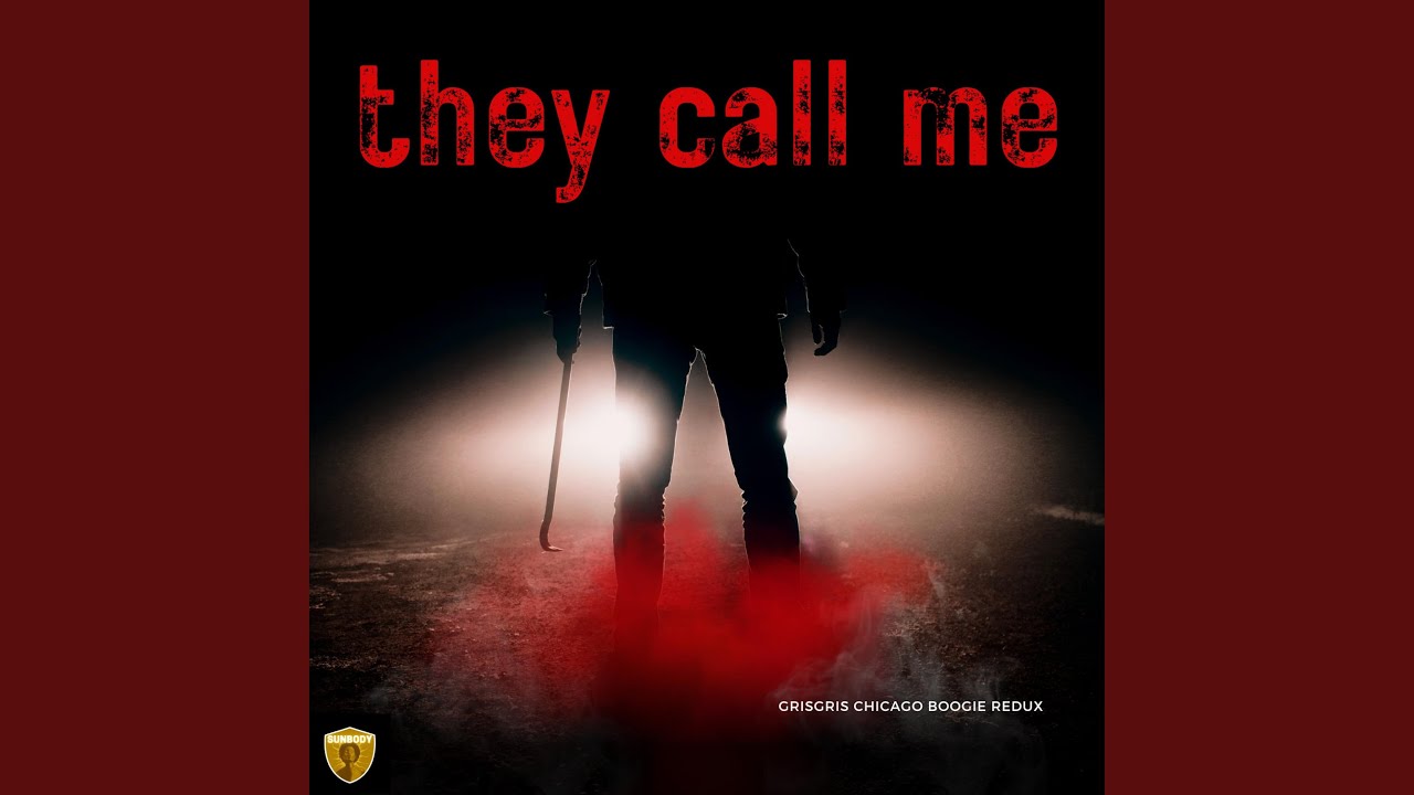 They Call Me (feat. Malcolm Rebennack II) (GrisGris Chicago Boogie ...