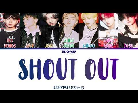 ENHYPEN (엔하이픈) - SHOUT OUT (Color Coded Lyrics Eng/Rom/Han) - YouTube
