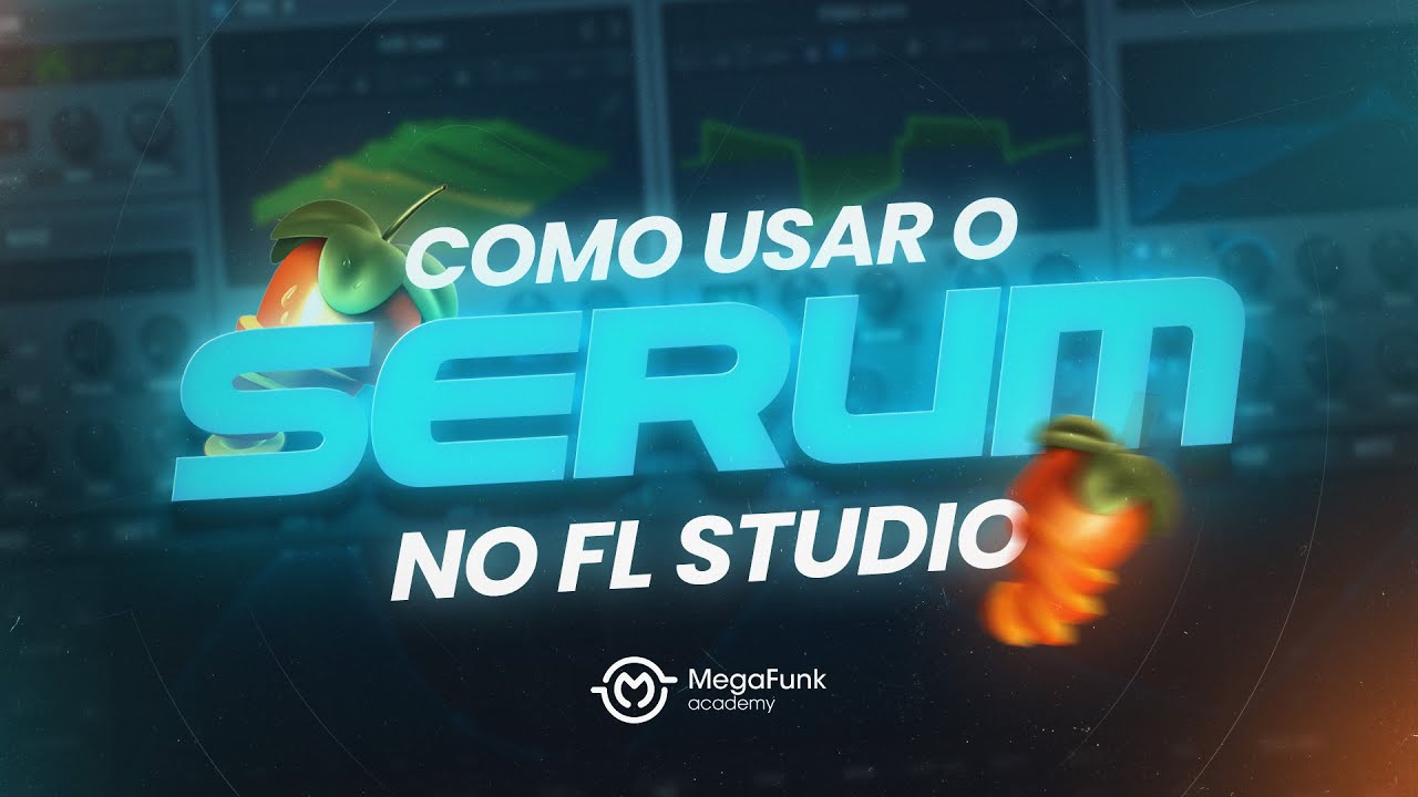 COMO USAR O VST SERUM NO FL STUDIO (PARTE 01) - Megafunk Academy - YouTube