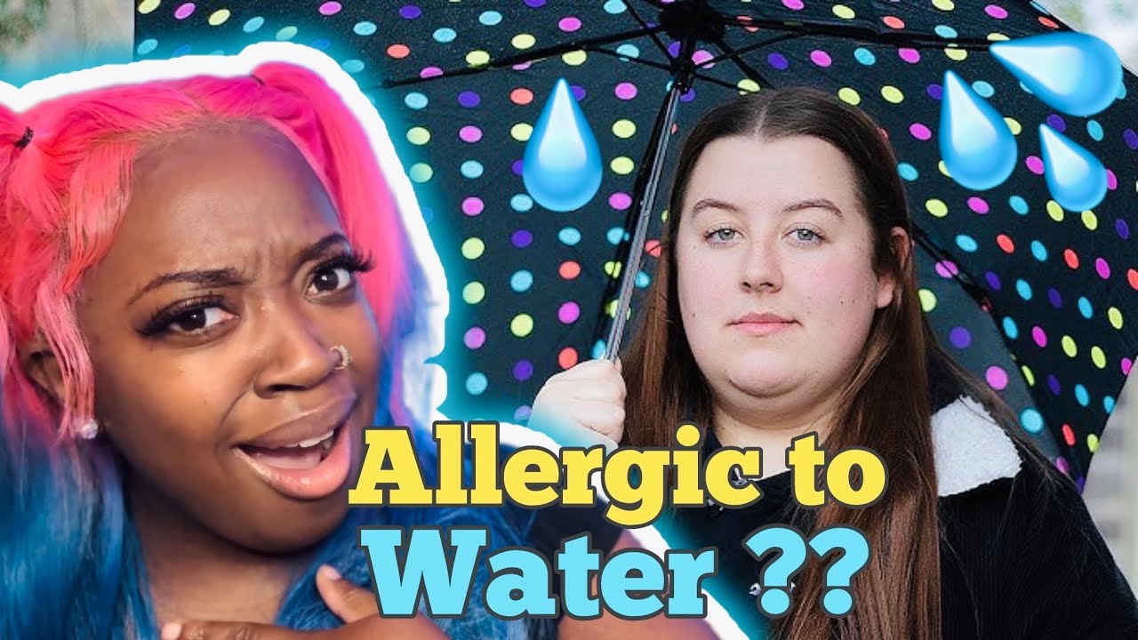 I'm Allergic To Water - And People Ask Me If I Shower Reaction - YouTube