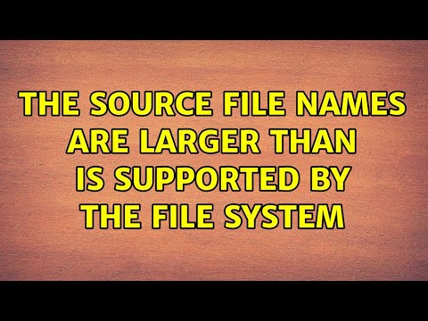 The source file names are larger than is supported by the file system - YouTube