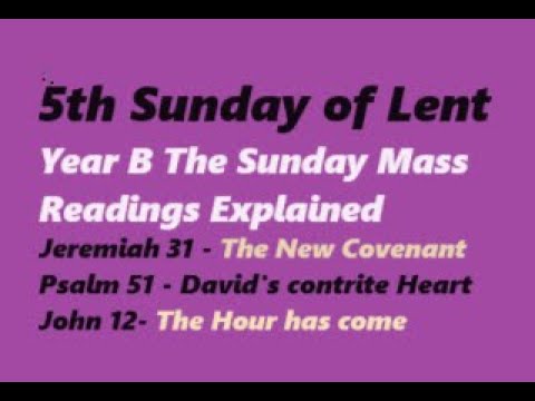 Jeremiah Ch. 31, the 5th Sunday of Lent Year B, Sunday Mass Readings Explained, Catholic Bible ...