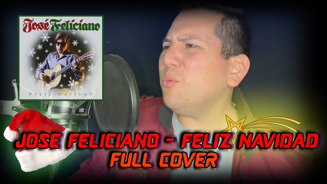 José Feliciano - Feliz Navidad (Rock Cover) [ESP/ENG] [4K] - YouTube