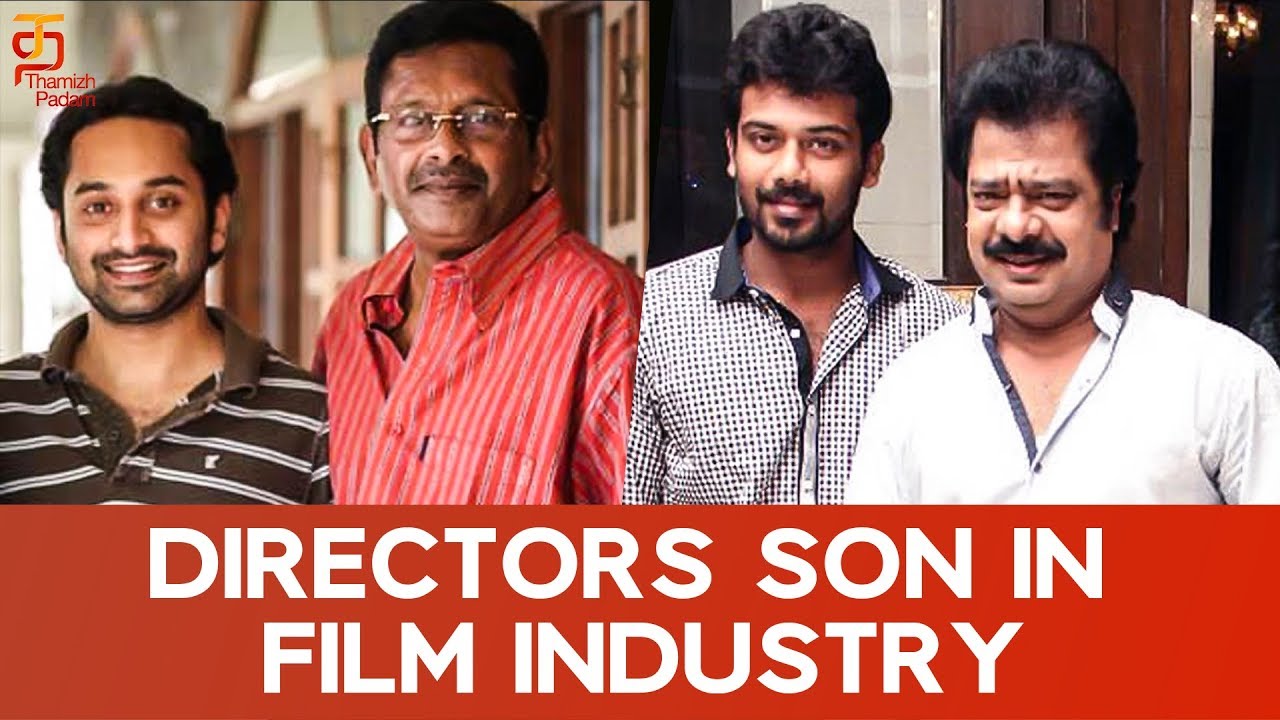 Kollywood Directors and their Son | Tamil Film Directors and their Son ...
