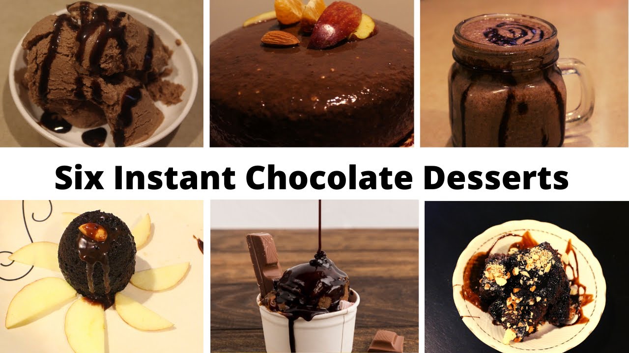 Instant Six instant Chocolate Dessert| Quick & Easy Chocolate Desserts ...