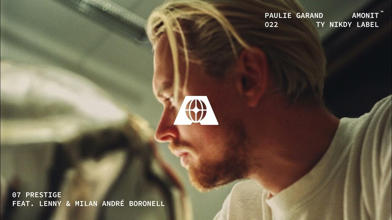 Paulie Garand – Prestige (feat. Lenny & Milan André Boronell) - YouTube Music