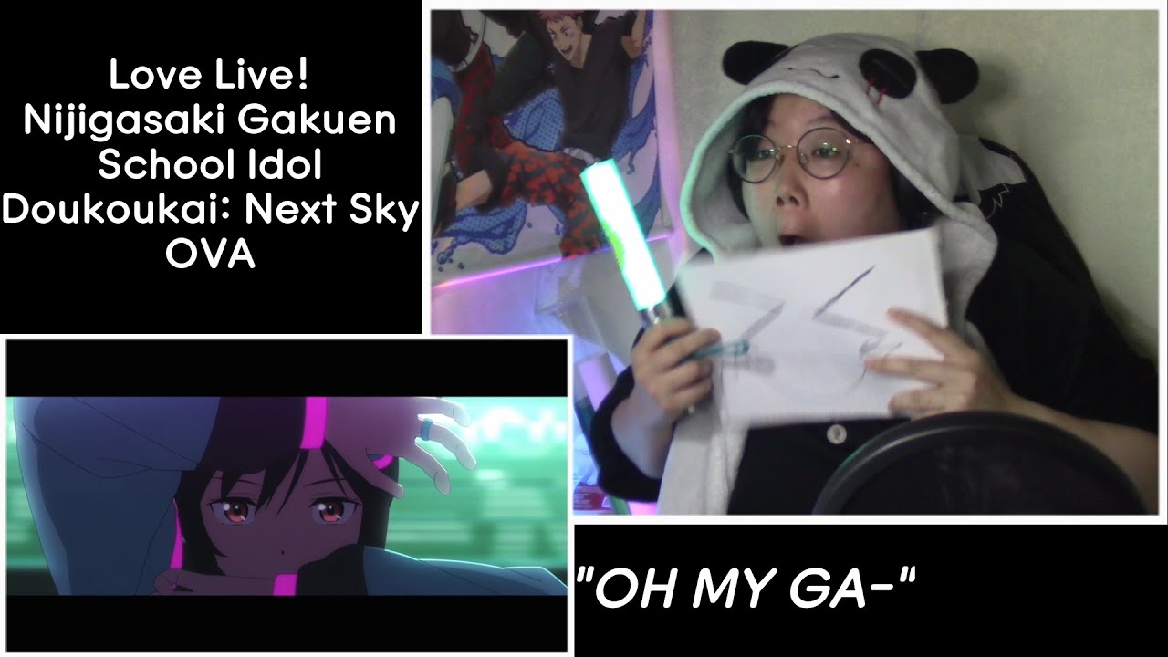 Newbie Jun Reacts | Love Live! Nijigasaki Gakuen School Idol Doukoukai - Next Sky OVA - YouTube