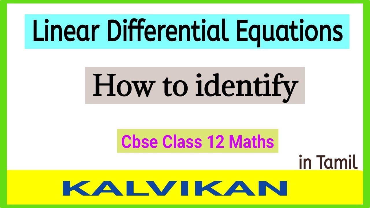 Linear Differential Equations Class 12 In Tamil How To Identify linear-differential-equations-class-12-in-tamil-how-to-identify